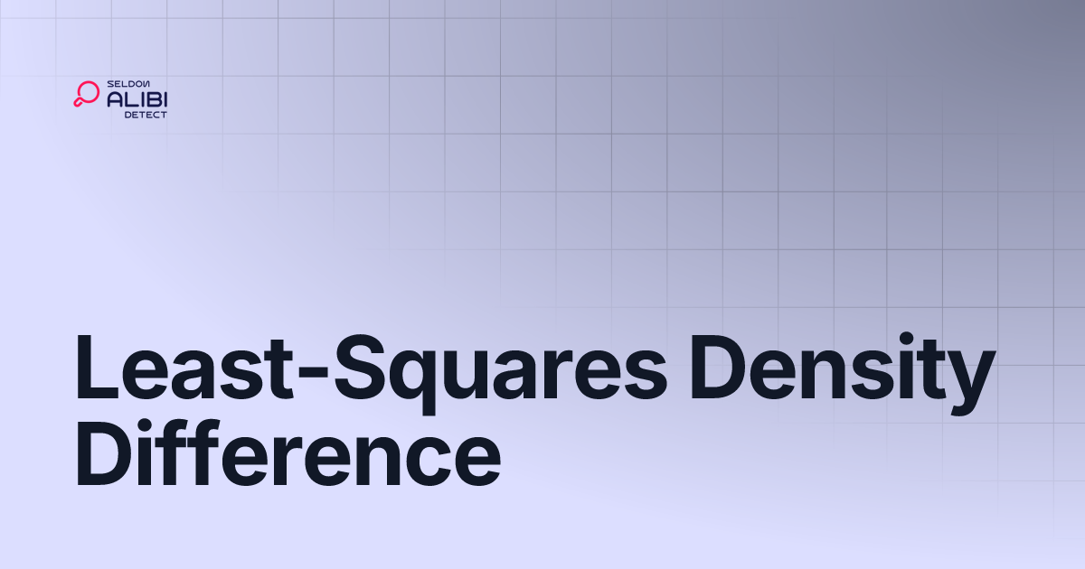 Least-Squares Density Difference | Alibi Detect