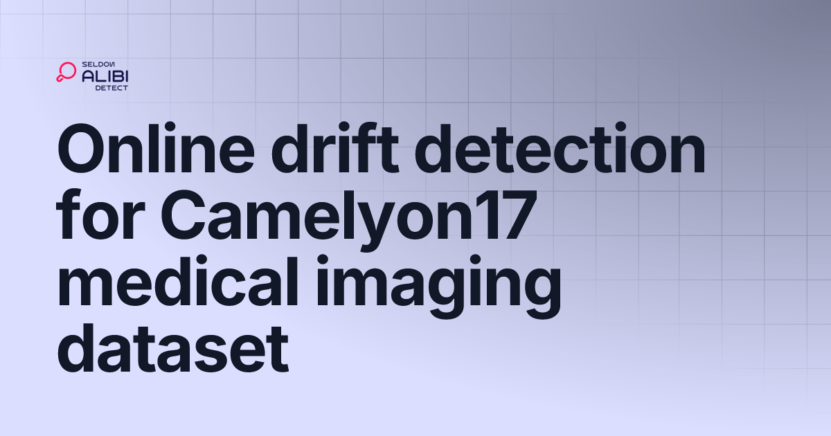 Online drift detection for Camelyon17 medical imaging dataset | Alibi Detect