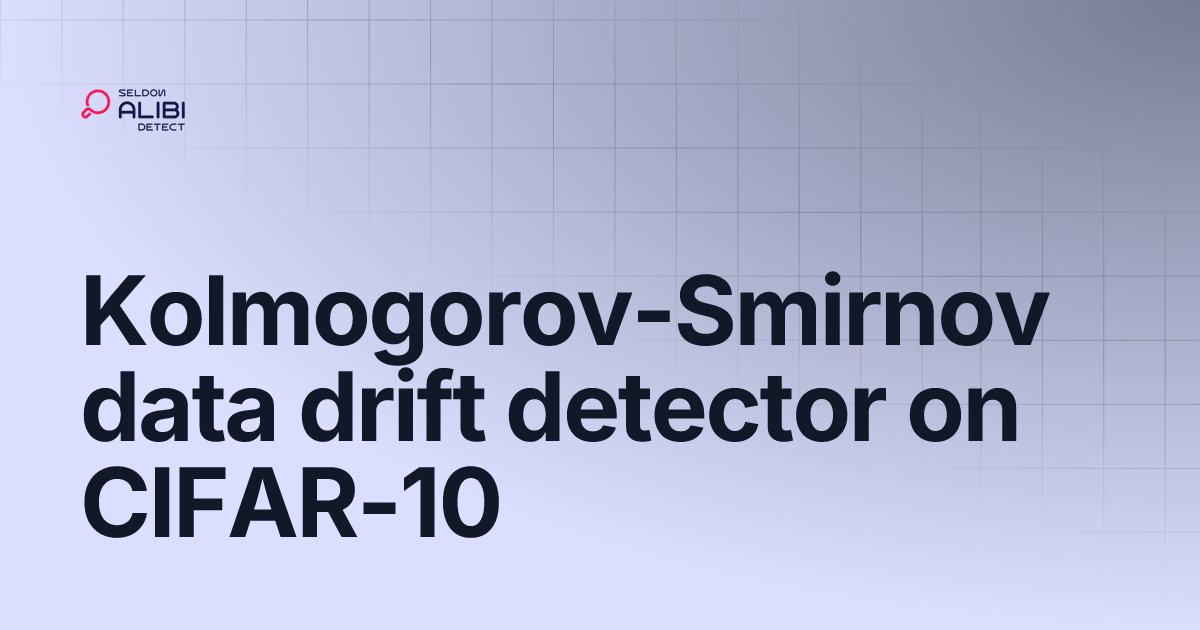 Kolmogorov-Smirnov data drift detector on CIFAR-10 | Alibi Detect