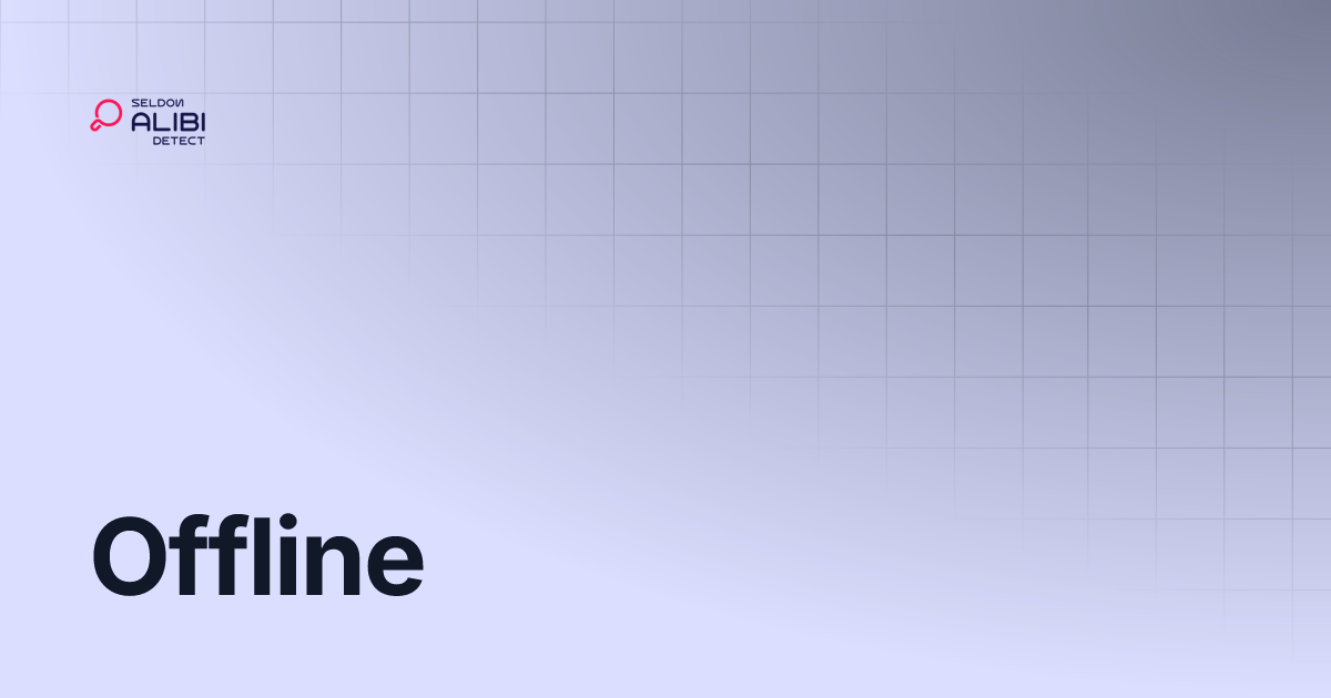 Offline | Alibi Detect