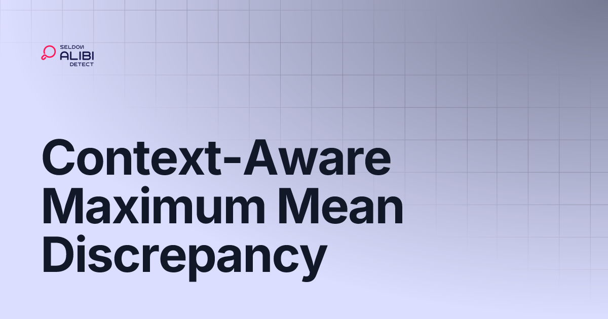 Context-Aware Maximum Mean Discrepancy | Alibi Detect