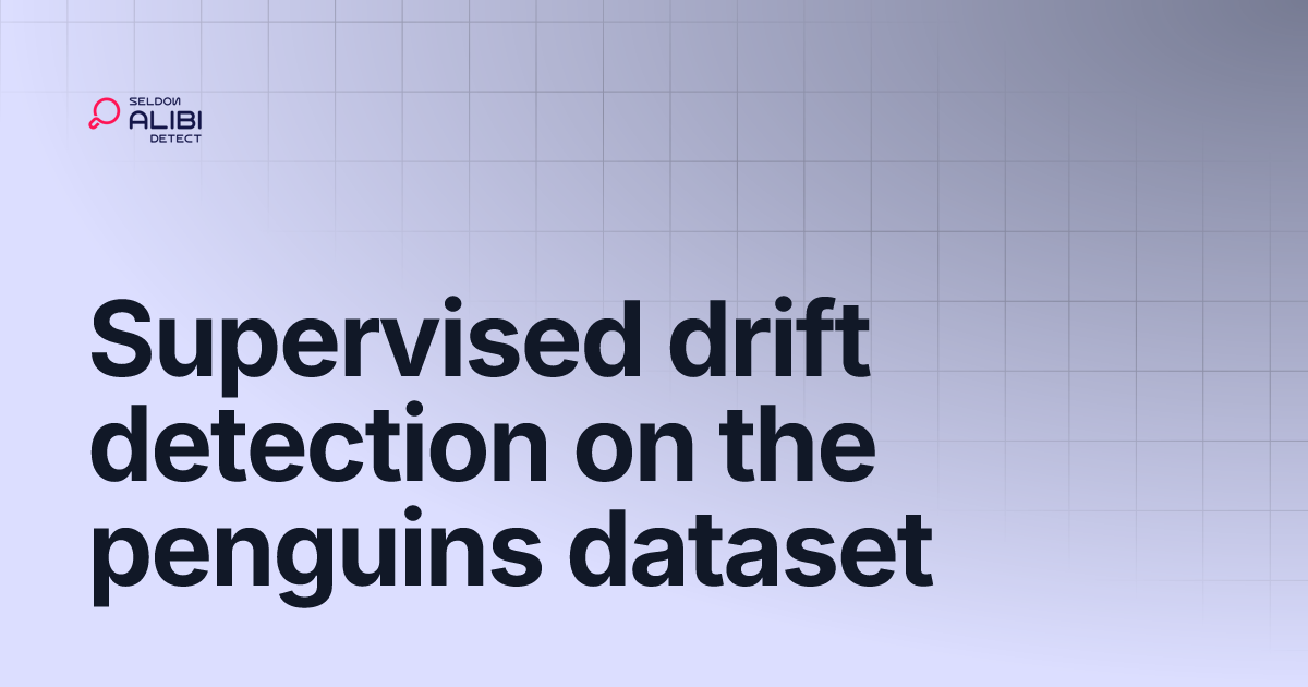 Supervised drift detection on the penguins dataset | Alibi Detect