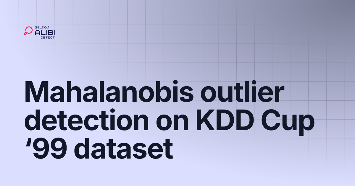 Mahalanobis outlier detection on KDD Cup ‘99 dataset | Alibi Detect