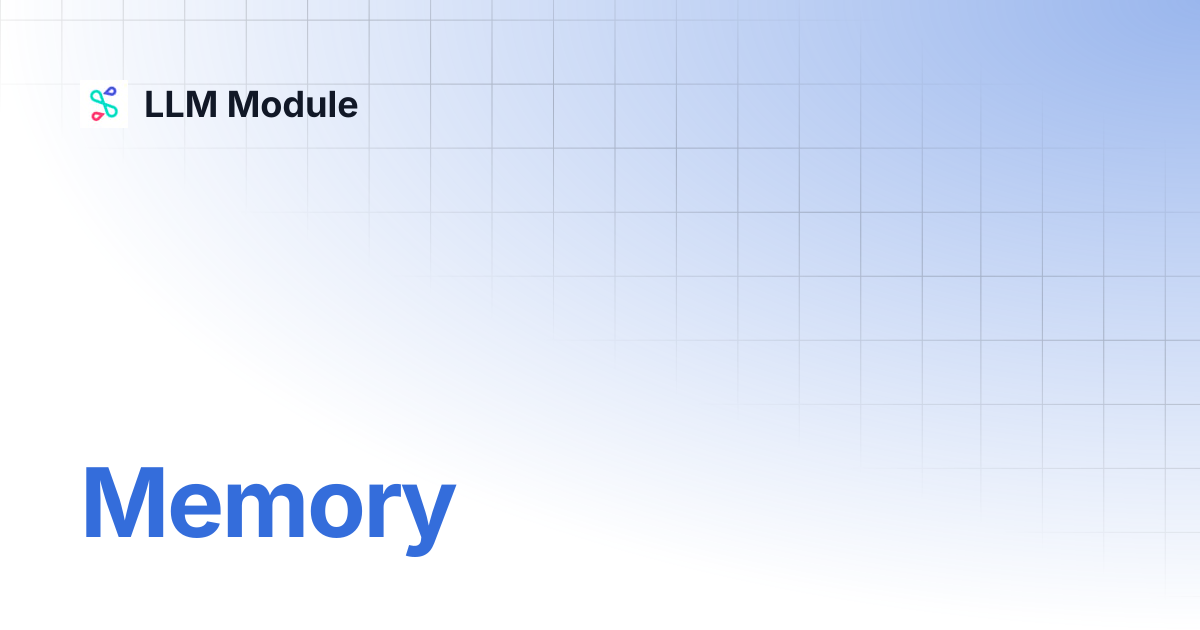 Memory | LLM Module