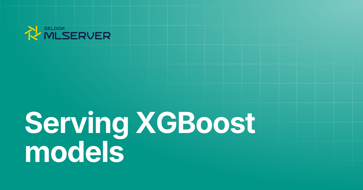 Serving XGBoost models | MLServer