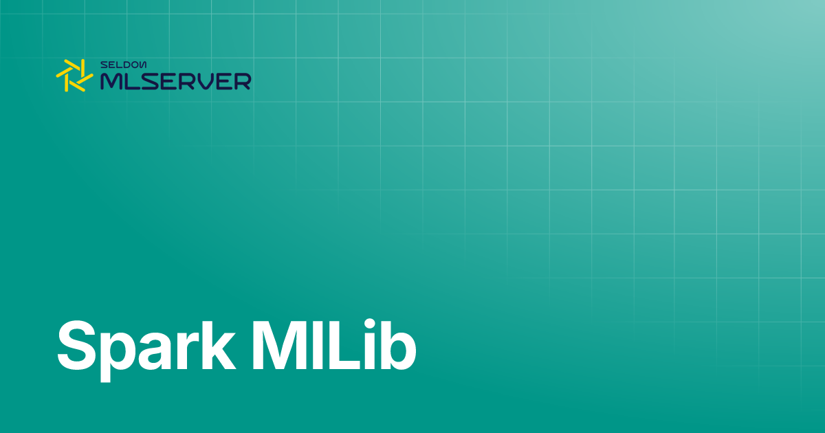 Spark MlLib | MLServer