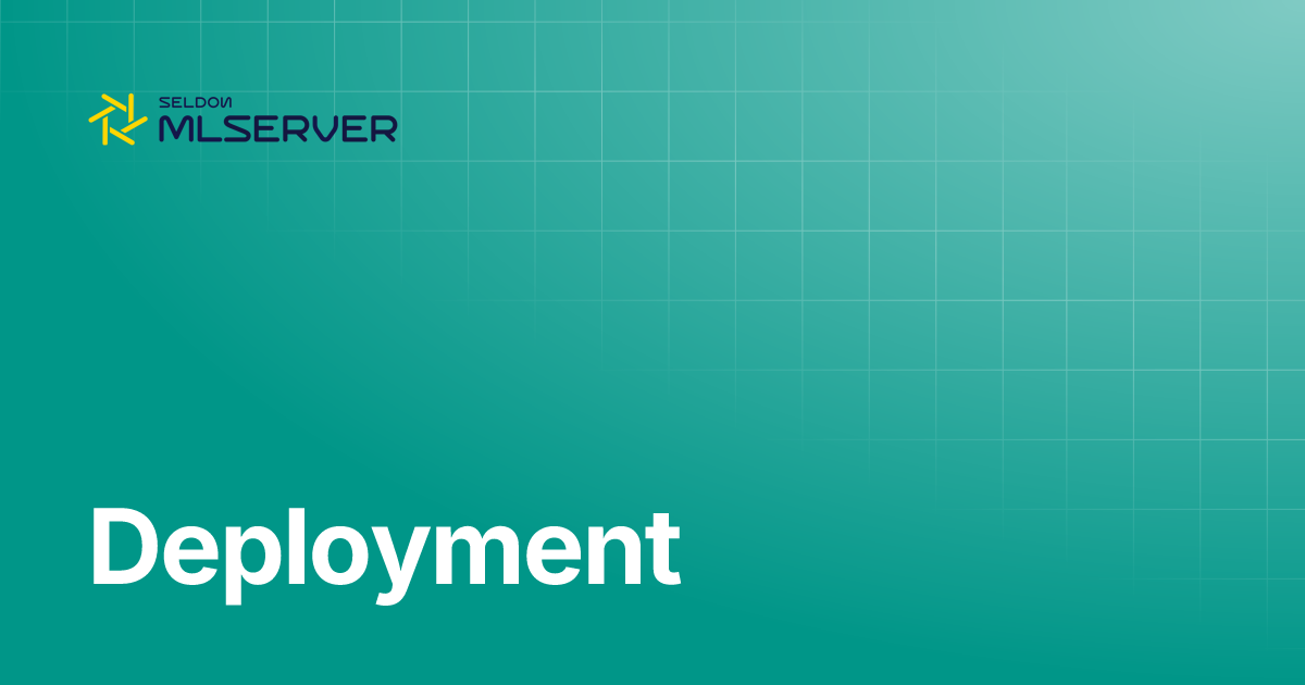 Deployment | MLServer