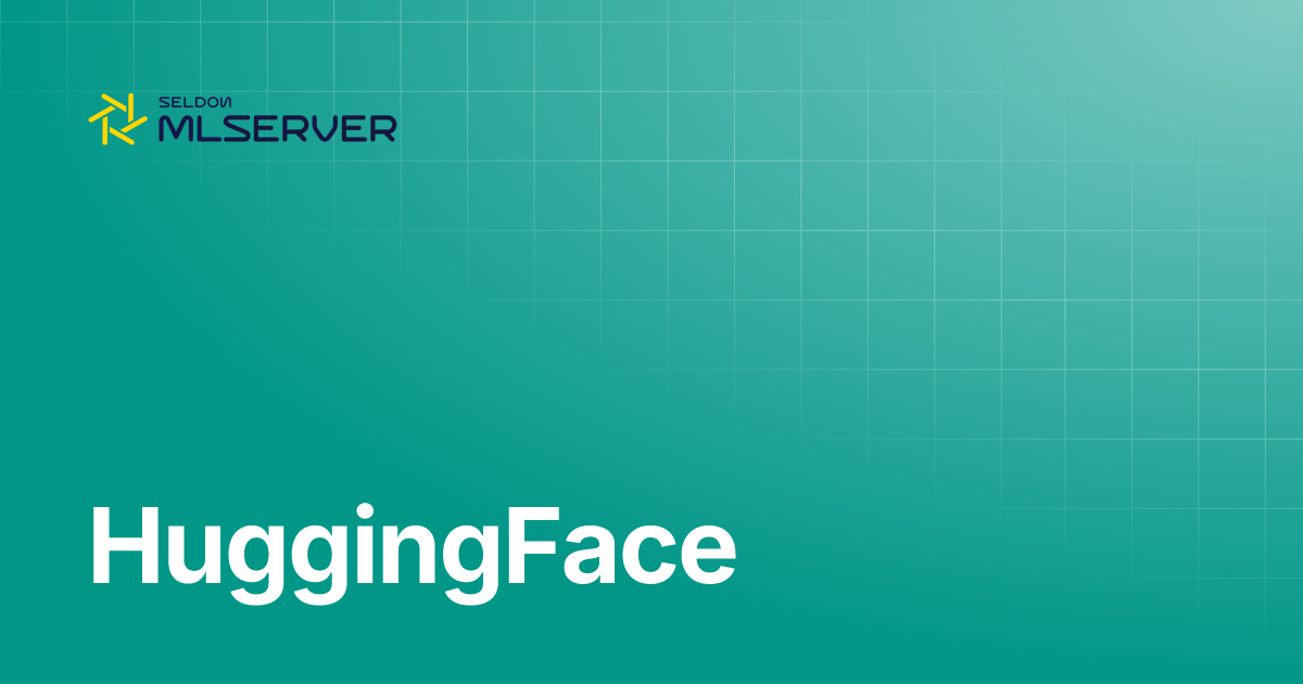 HuggingFace | MLServer