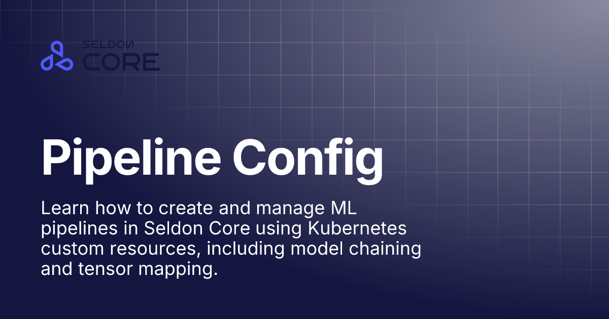 Pipeline Config | Seldon Core 2