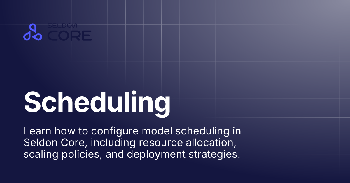 Scheduling | Seldon Core 2