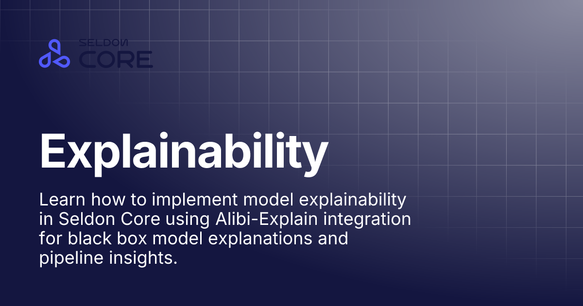 Explainability | v2.9 | Seldon Core 2