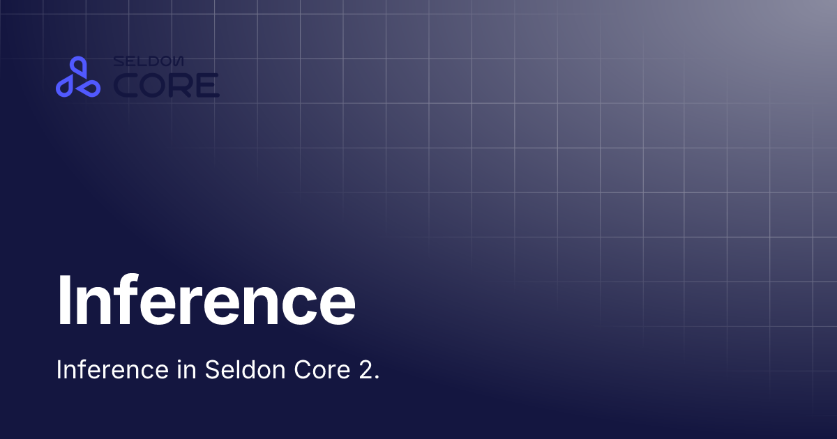 Inference | Seldon Core 2