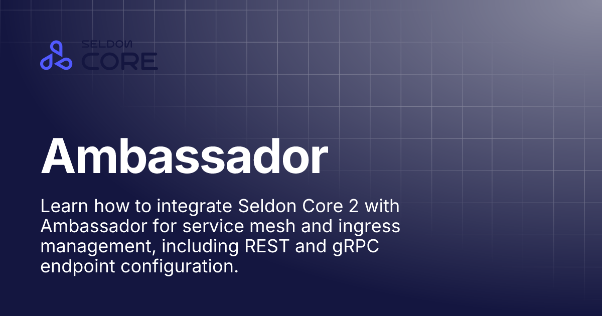 Ambassador | Seldon Core 2