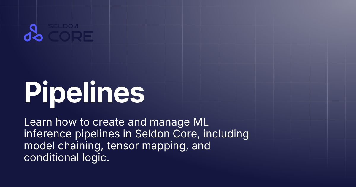 Pipelines | Seldon Core 2