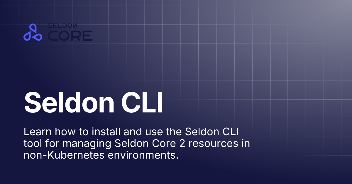 Seldon CLI | Seldon Core 2