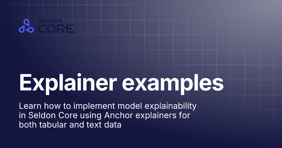 Explainer examples | Seldon Core 2