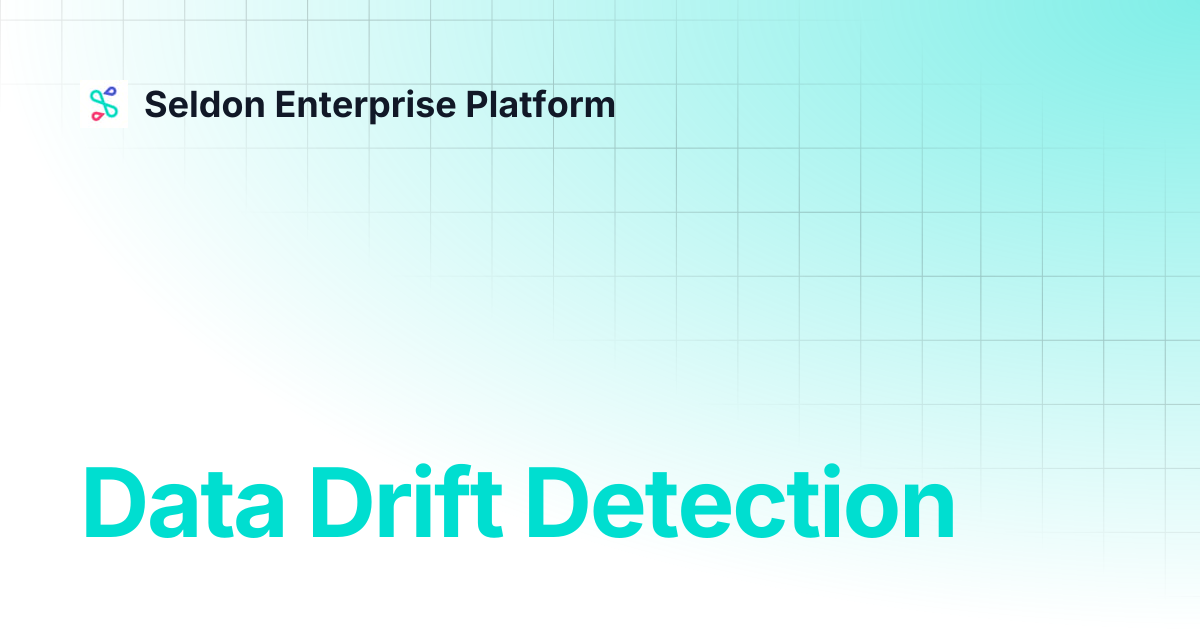 Data Drift Detection | Seldon Enterprise Platform