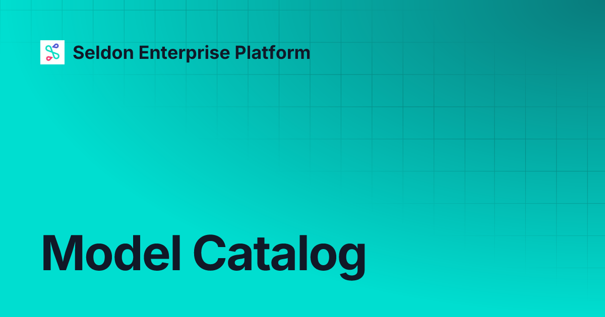 Model Catalog | Seldon Enterprise Platform